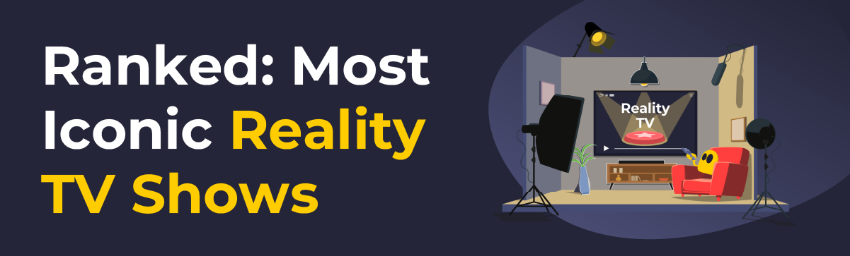 The Most Iconic Reality TV Franchises | CyberGhost VPN